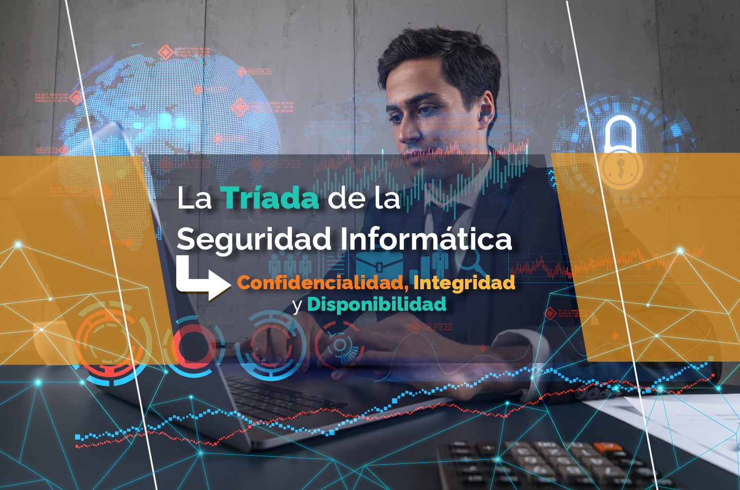 La Tríada de la Seguridad Informática: Confidencialidad, Integridad y Disponibilidad Blog de ...